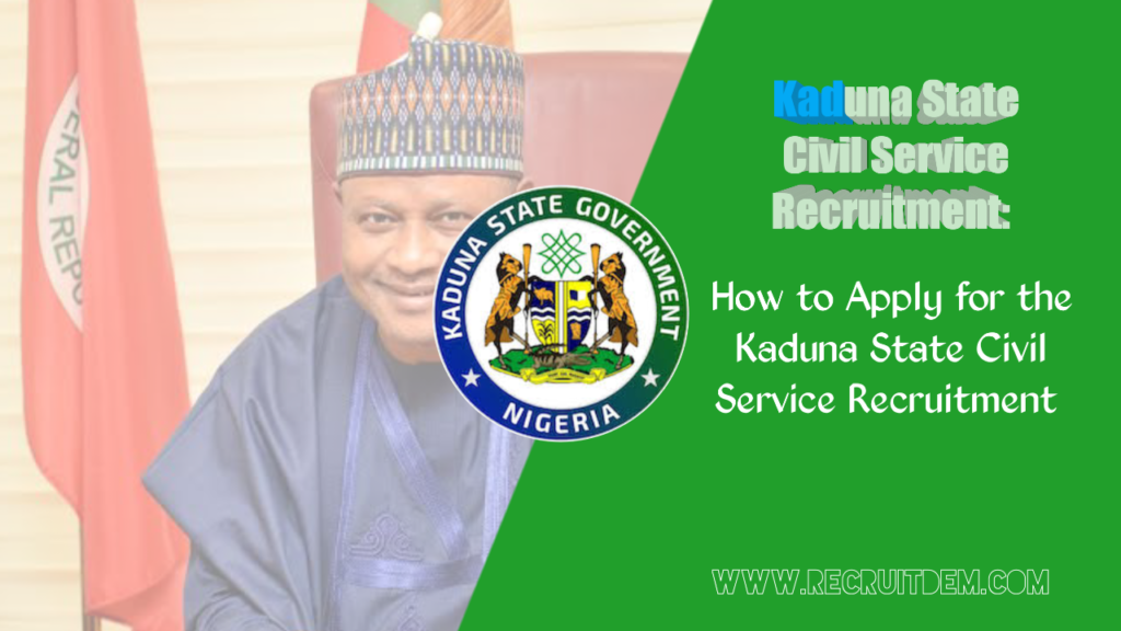 Kaduna State Civil Service Recruitment 2024 Application Form Portal