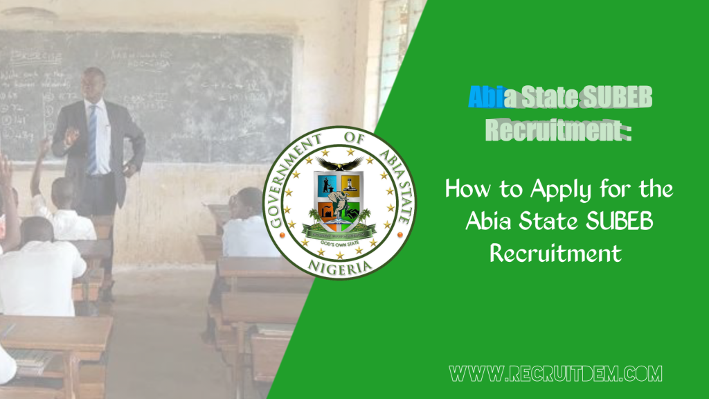 Abia State Subeb Recruitment 2023 Application Form Portal Recruitdem
