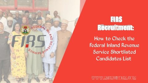 FIRS Shortlisted Candidates 2024 | How To Check Final List - RecruitDem
