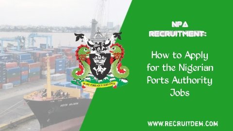 NPA Recruitment 2024 Application Form Portal | Www.nigerianports.gov.ng ...
