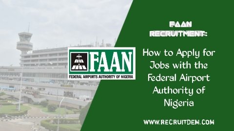 FAAN Recruitment 2024: How To Apply For Jobs With The Federal Airport ...