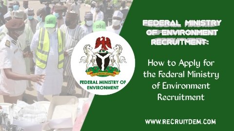 How To Apply For The Federal Ministry Of Environment Recruitment 2024 ...