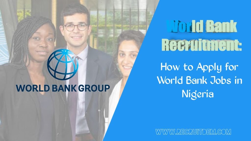World Bank Recruitment 2023: How To Apply For World Bank Jobs In ...