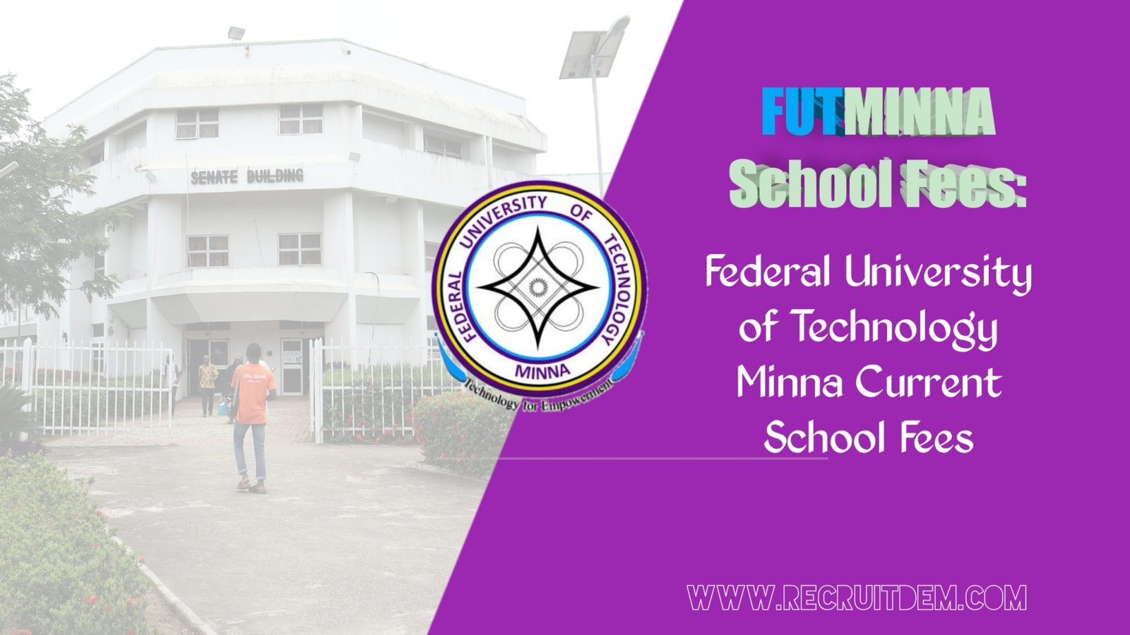 Federal University Of Technology Minna FUTMINNA School Fees For 2023/ ...