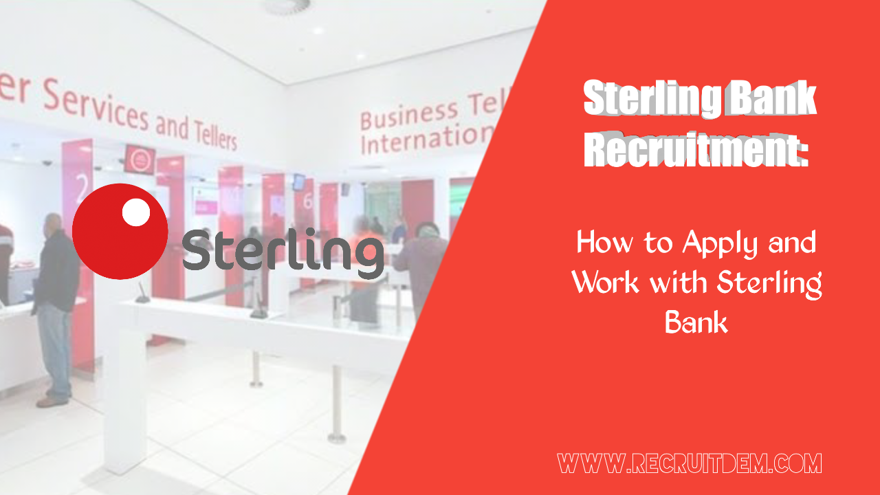 Sterling Bank Recruitment: How To Apply And Work With Sterling Bank ...